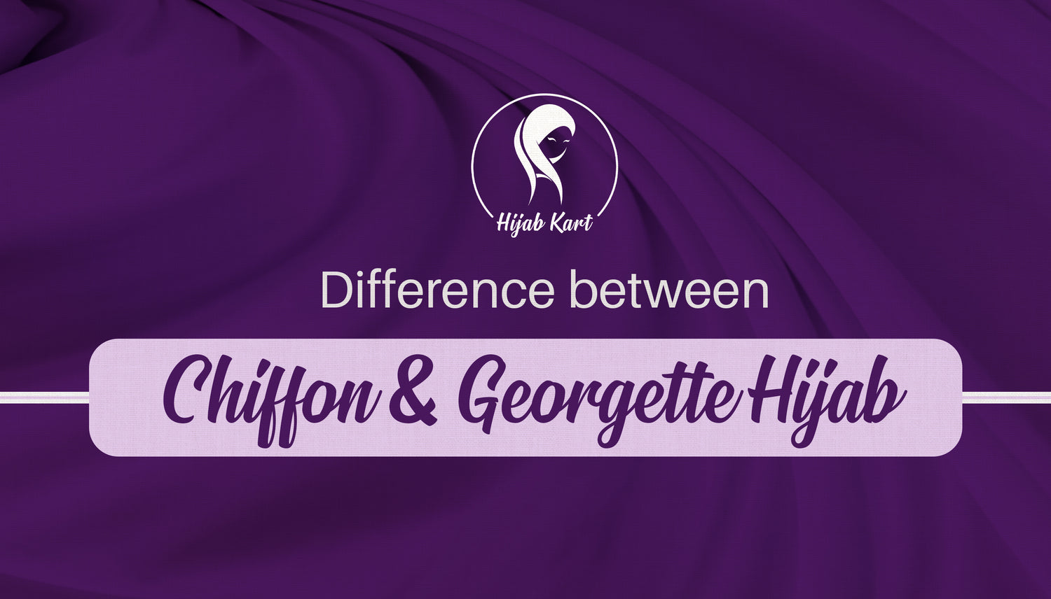 Chiffon or Georgette Hijab? What is the Difference? – Hijab Kart